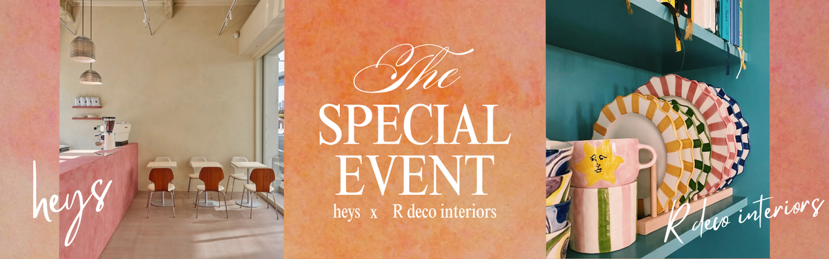 【4周年イベント】Rdeco × heys coffee – R deco interiors